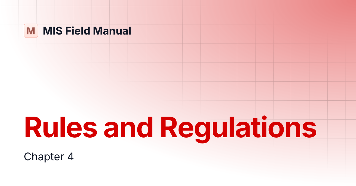 Rules and Regulations | MIS Field Manual